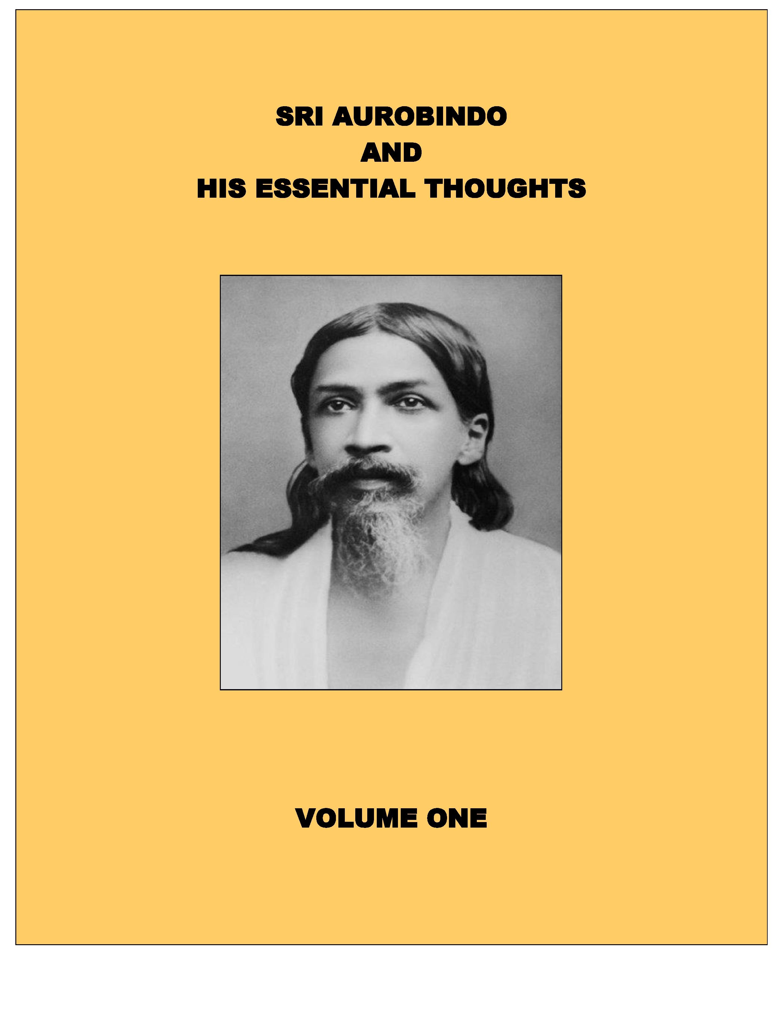 Publication of Volume I and Volume II of Sri Aurobindo and His ...